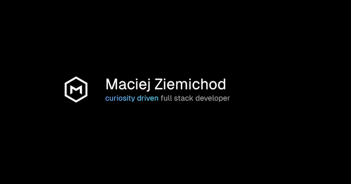 Maciej Ziemichod - Full stack developer